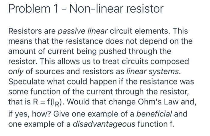 Solved Problem 1 - Non-linear resistor Resistors are passive | Chegg.com