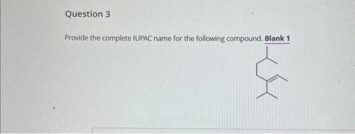 Solved Provide the complete IUPAC name for the following | Chegg.com