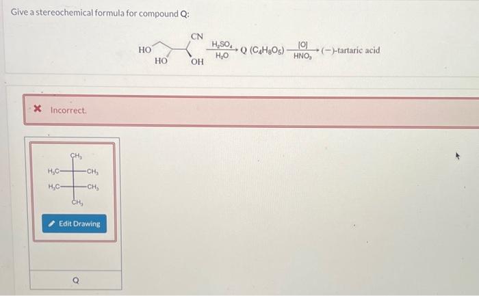 Solved Give a stereochemical formula for compound Q: | Chegg.com