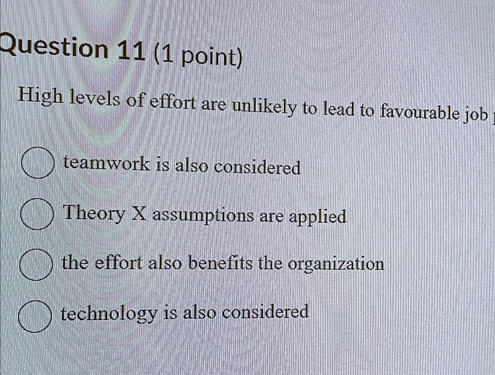 Solved Question 11 (1 ﻿point)High levels of effort are | Chegg.com