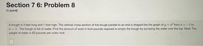 Solved Section 7 6: Problem 8 (1 point) A trough is 3 feet | Chegg.com