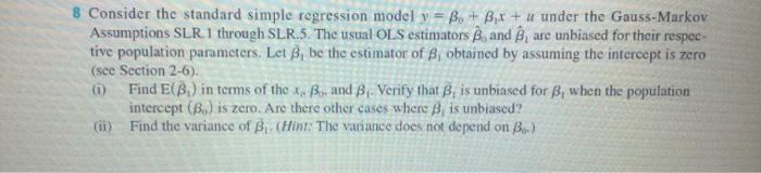 Solved 8 Consider the standard simple regression model y = | Chegg.com