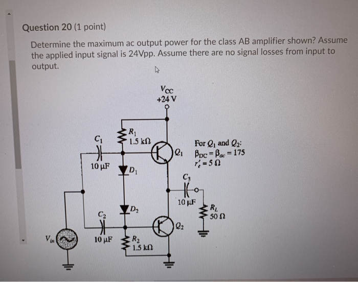 Solved Question 20 (1 point) Determine the maximum ac output | Chegg.com