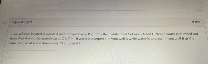 Solved Question 9 6 pts Two wells are located at points A | Chegg.com