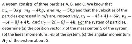 Solved A system consists of three particles A, B, and C. We | Chegg.com