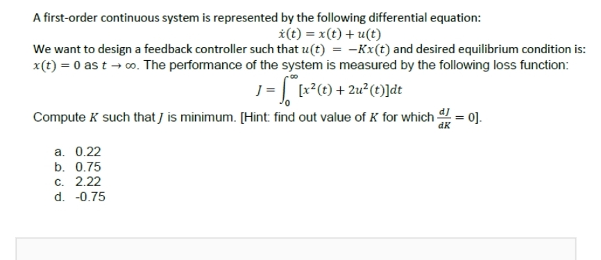 A first-order continuous system is represented by the | Chegg.com
