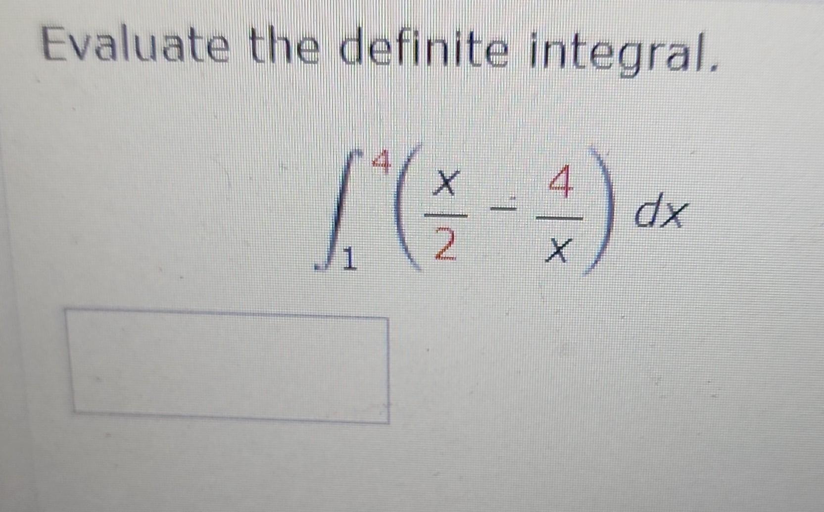 Solved Evaluate the definite integral. ∫14(2x−x4)dx | Chegg.com