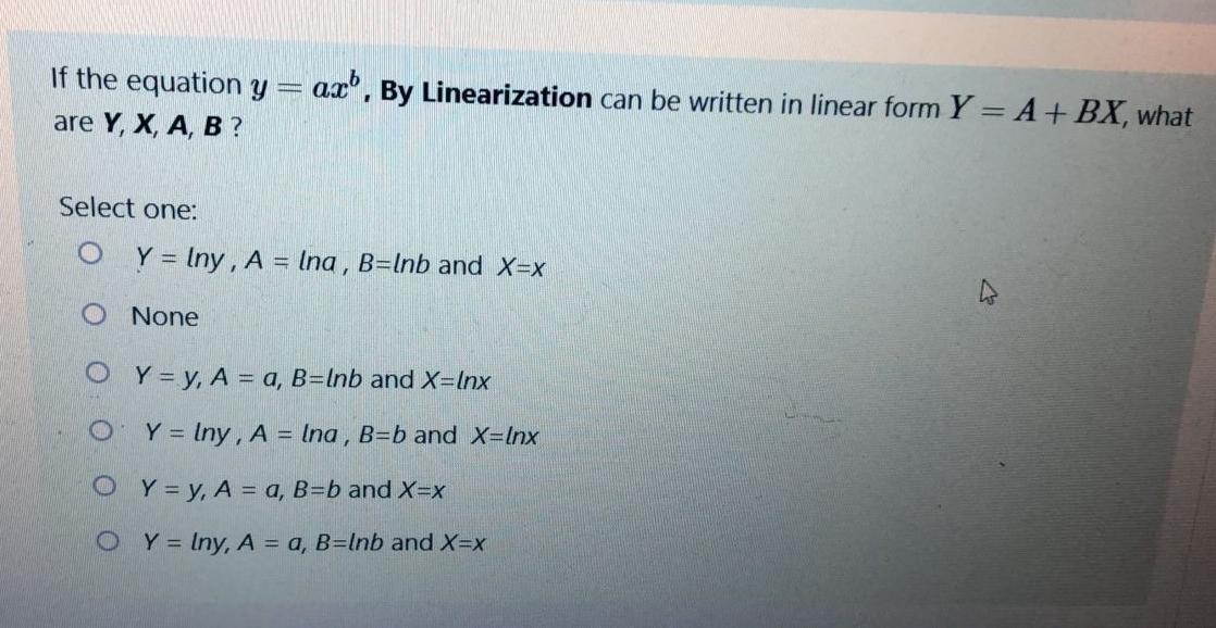 Solved If the equation y = axb, By Linearization can be | Chegg.com