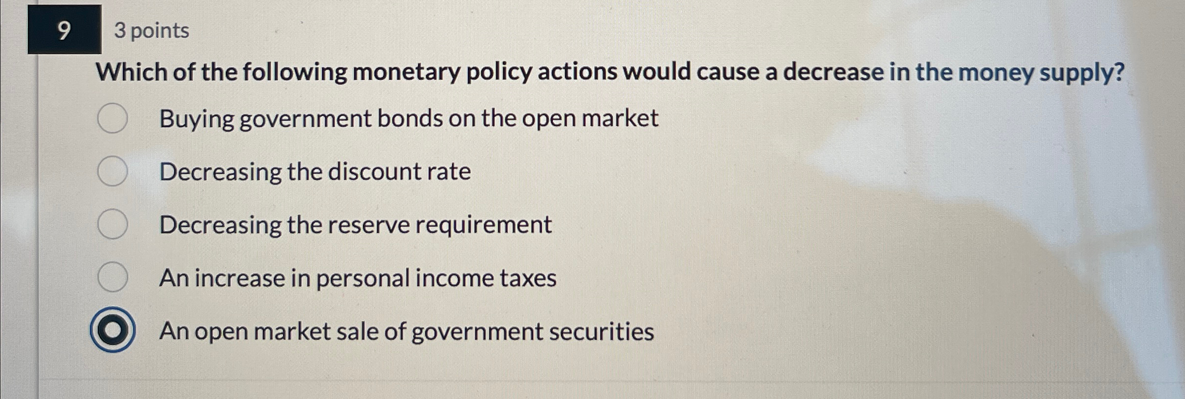 Solved 93 ﻿pointsWhich of the following monetary policy | Chegg.com