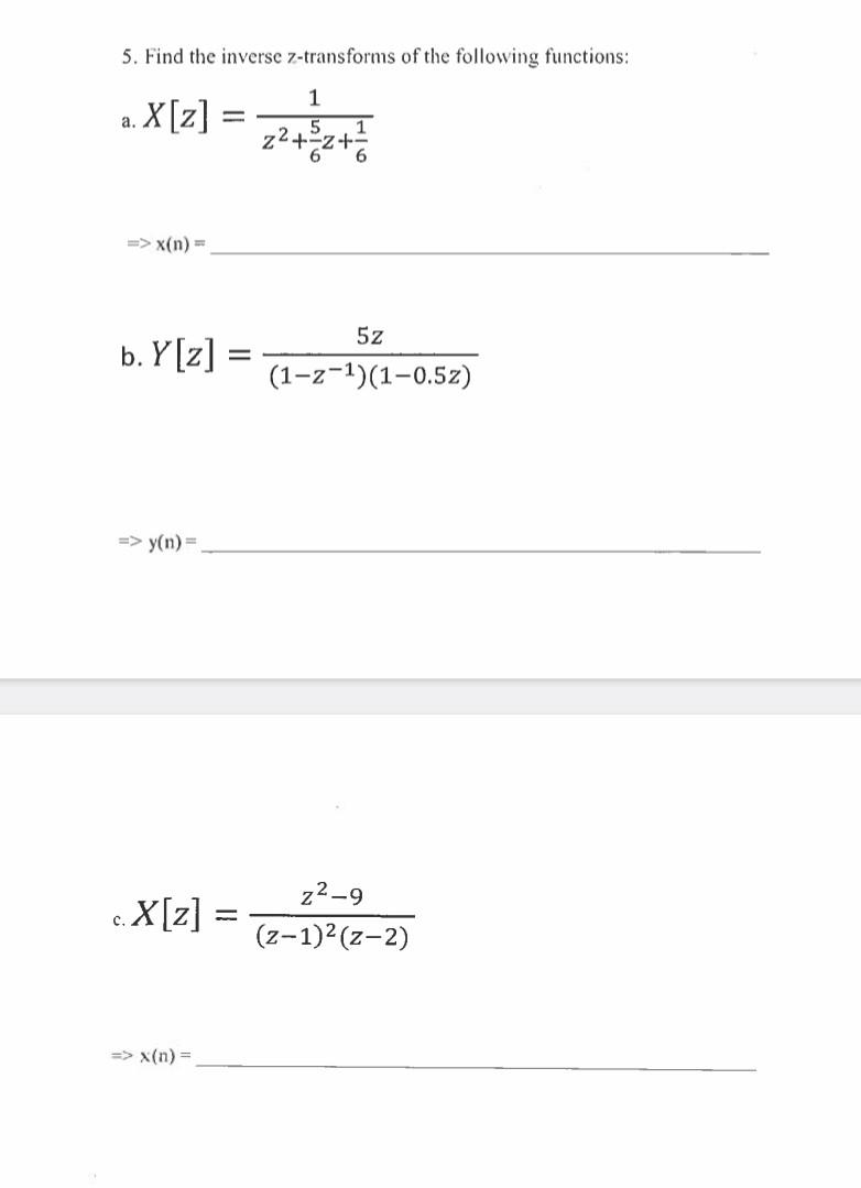 Solved 5. Find the inverse z-transforms of the following | Chegg.com