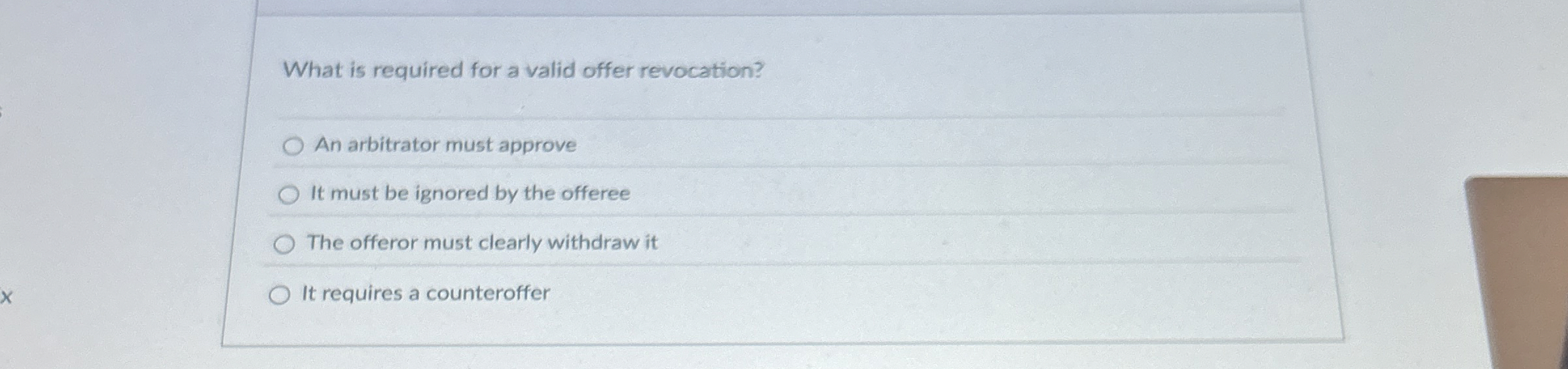 Solved What Is Required For A Valid Offer Revocationan