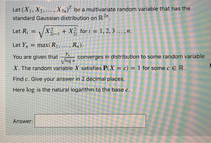 Solved 21-1 Let (X1, X2, ..., X2n) be a multivariate random | Chegg.com