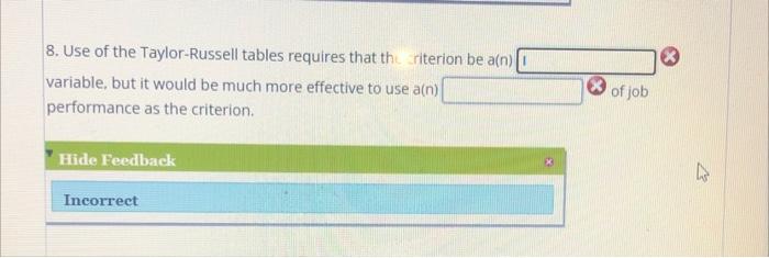 Solved 8. Use of the Taylor-Russell tables requires that the | Chegg.com