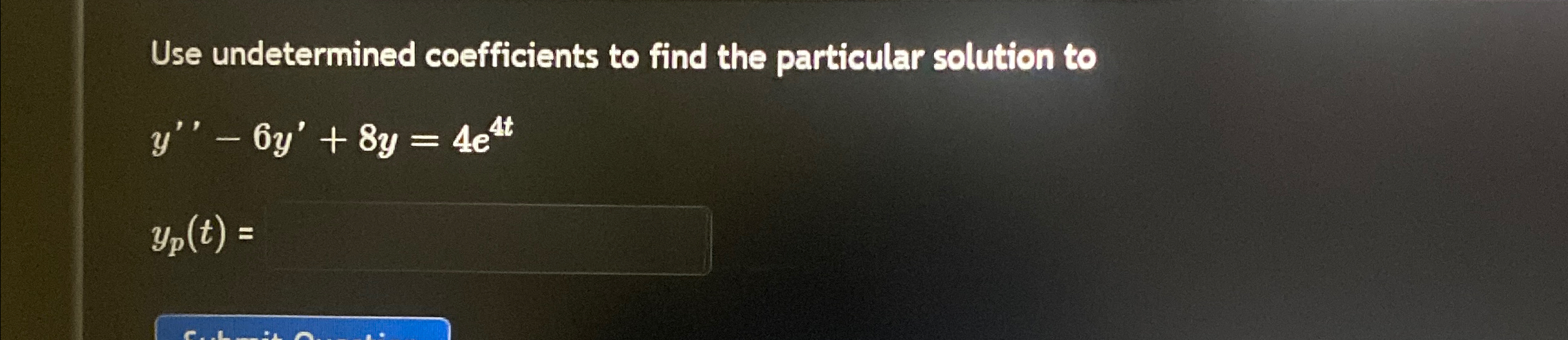 Solved Use undetermined coefficients to find the particular | Chegg.com