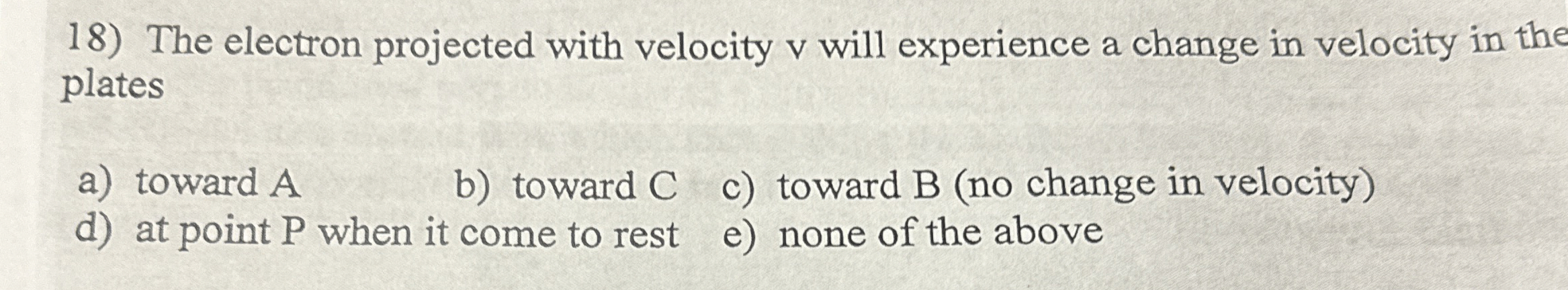 Solved The electron projected with velocity v will | Chegg.com