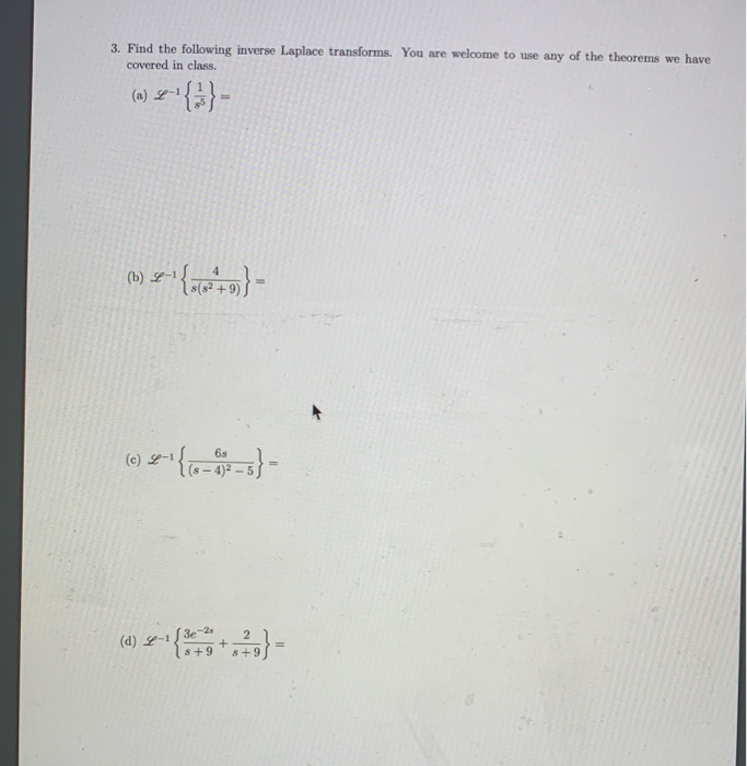 Solved 3. Find the following inverse Laplace transforms. You | Chegg.com