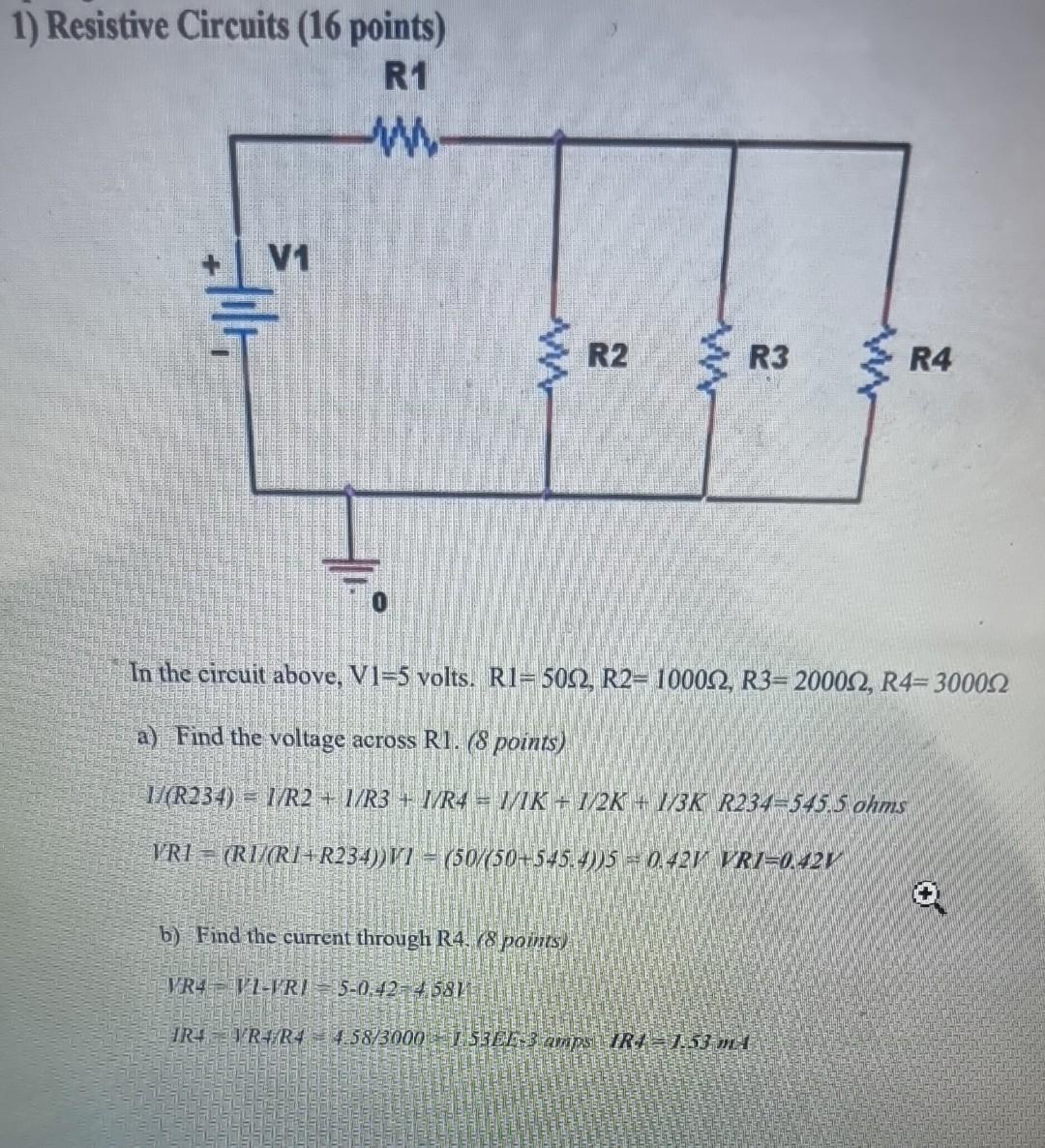 Solved 1) Resistive Circuits (16 points) In the circuit | Chegg.com