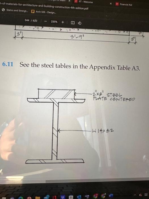 Solved 6.11 See the steel tables in the Appendix Table A3. | Chegg.com