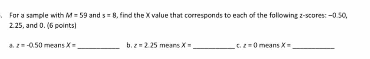 Solved For a sample with M=59 ﻿and s=8, ﻿find the x ﻿value | Chegg.com