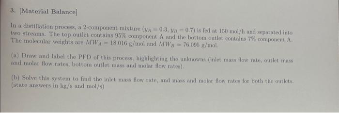 Solved 3. [Material Balance] In a distillation process, a 2 | Chegg.com