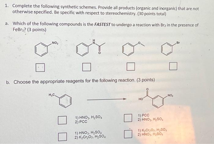 Solved 1. Complete the following synthetic schemes. Provide | Chegg.com