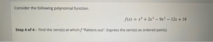 Solved Consider the following polynomial function. | Chegg.com