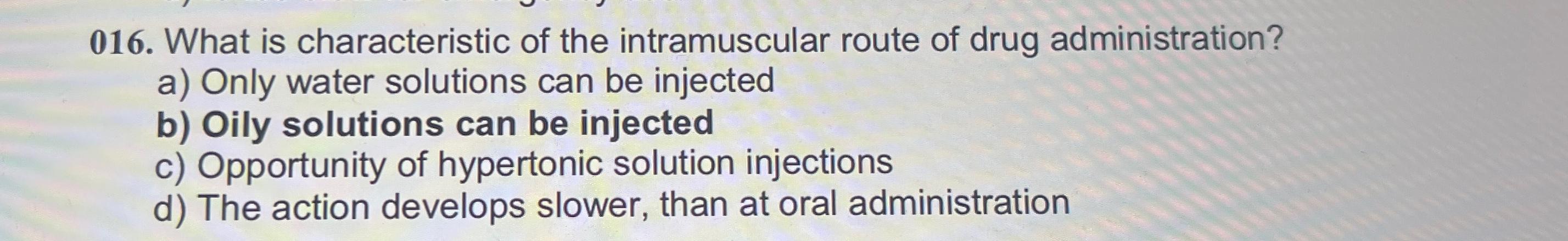 Solved What is characteristic of the intramuscular route of | Chegg.com