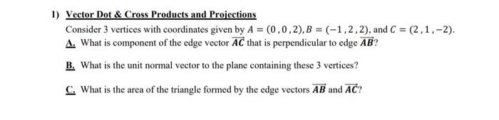 Solved 1) Vector Dot & Cross Products and Projections | Chegg.com