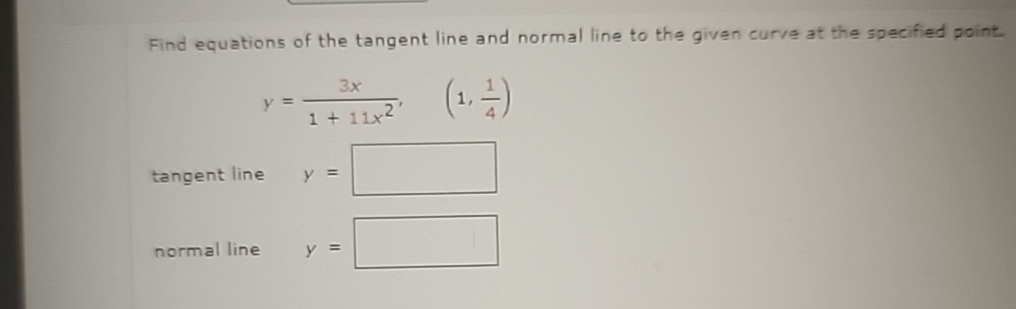 Solved Find equations of the tangent line and normal line to | Chegg.com