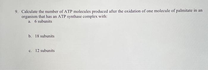 Solved 9. Calculate the number of ATP molecules produced | Chegg.com