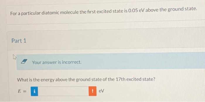Solved For A Particular Diatomic Molecule The First Excited