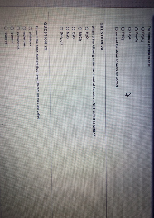 Solved The formula of ferric oxide is: O Fe3O2 O Fe2O3 O | Chegg.com
