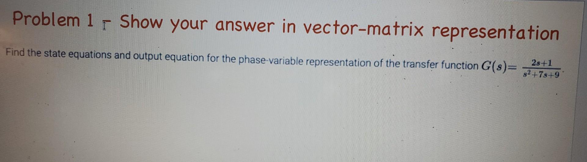 Solved Problem 1 I Show your answer in vector-matrix | Chegg.com