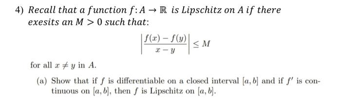 Solved 4) Recall that a function f:A→R is Lipschitz on A if | Chegg.com
