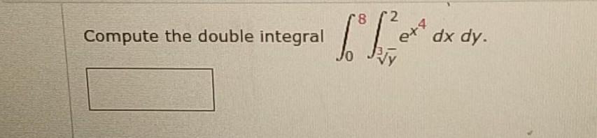 Solved Compute the double integral dx dy. | Chegg.com