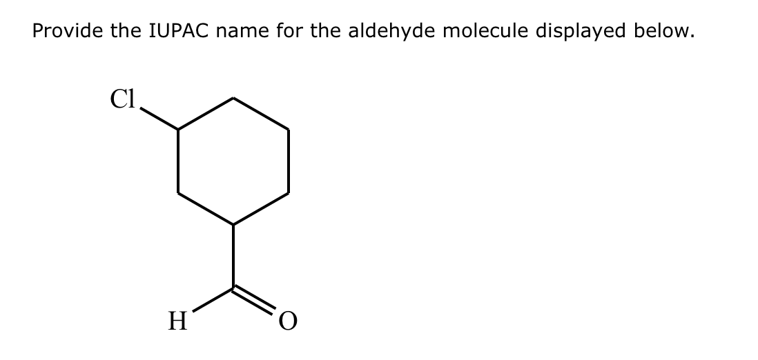 Solved Provide the IUPAC name for the aldehyde molecule | Chegg.com