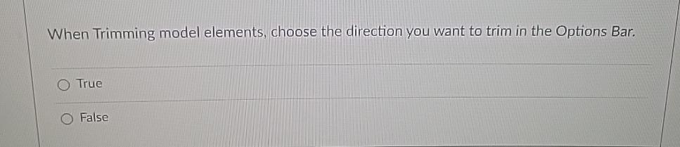 Solved When Trimming model elements, choose the direction | Chegg.com