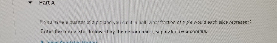 Solved Part AIf you have a quarter of a pie and you cut it | Chegg.com