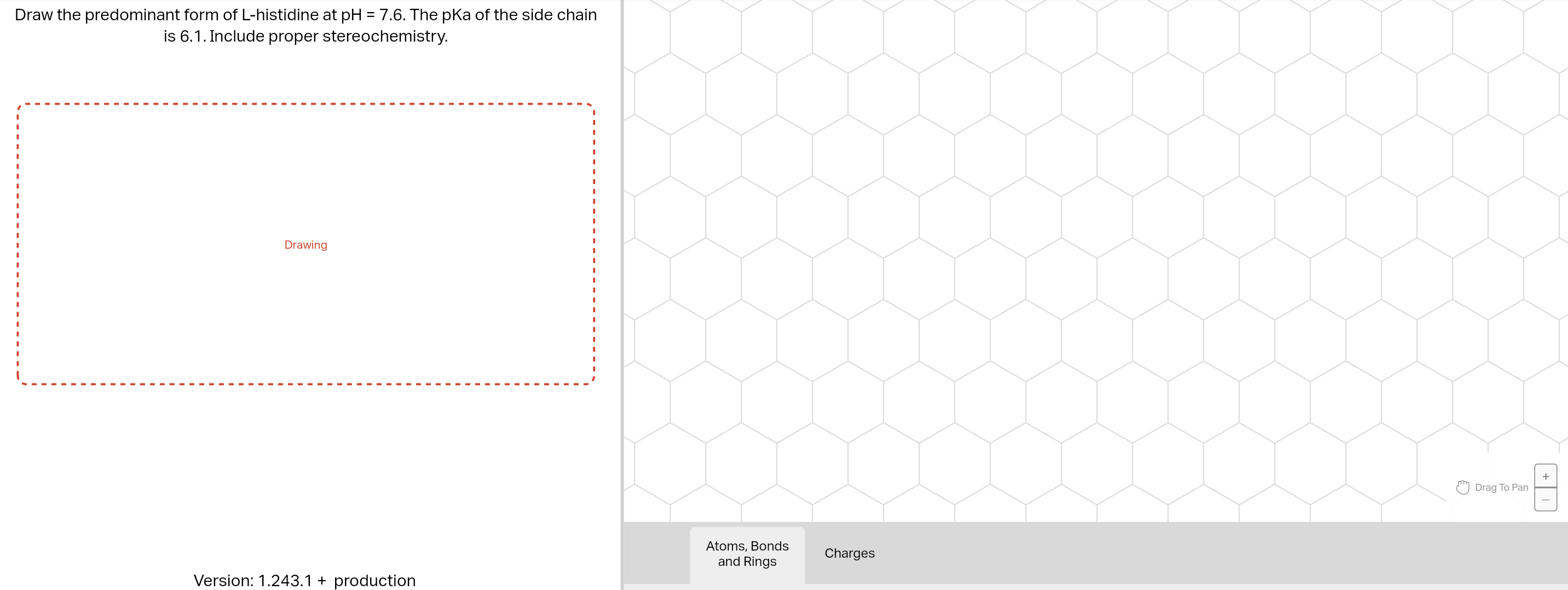 Solved Draw the predominant form of L-histidine at pH =7.6. | Chegg.com
