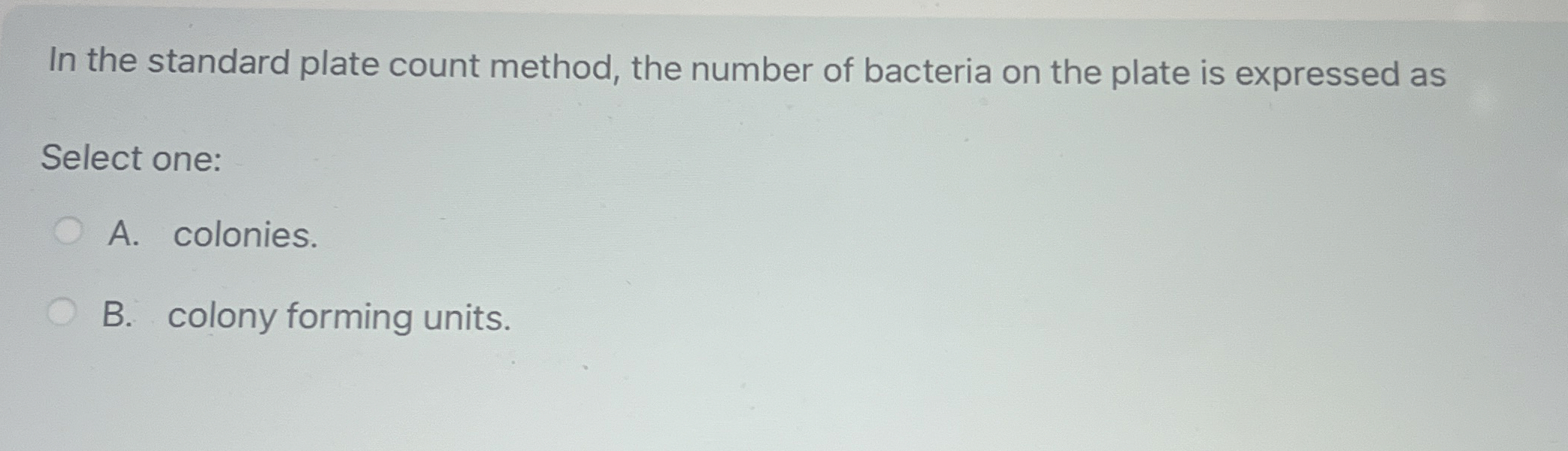 Solved In the standard plate count method, the number of | Chegg.com