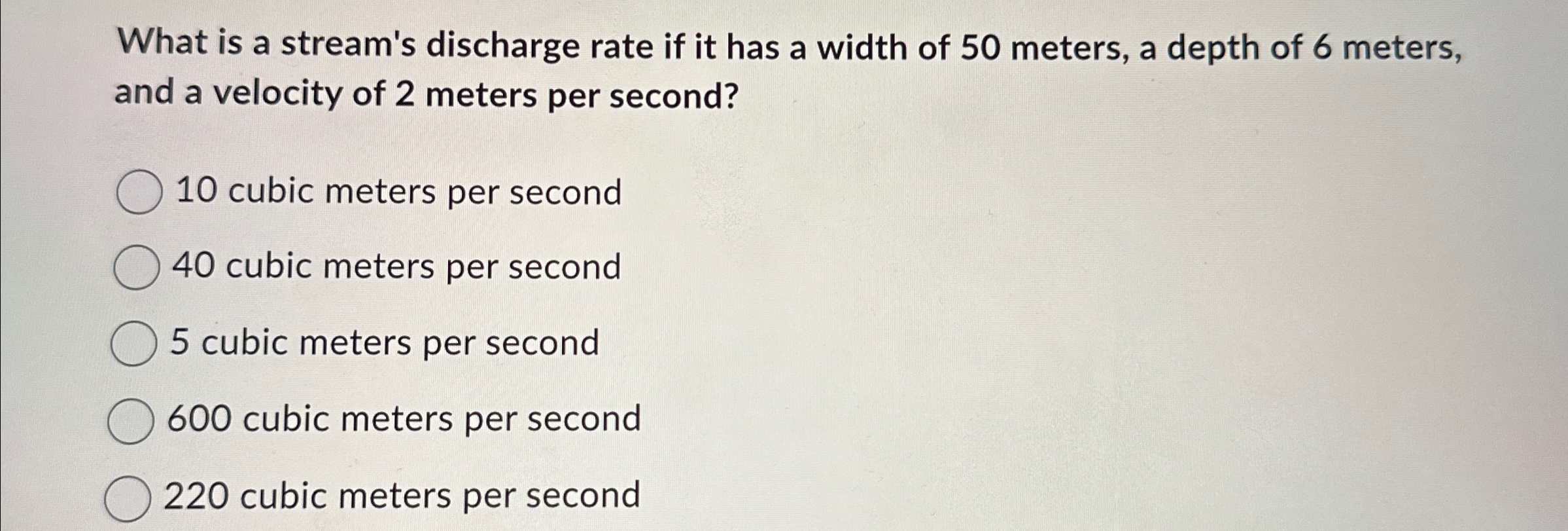 Solved What is a stream's discharge rate if it has a width | Chegg.com