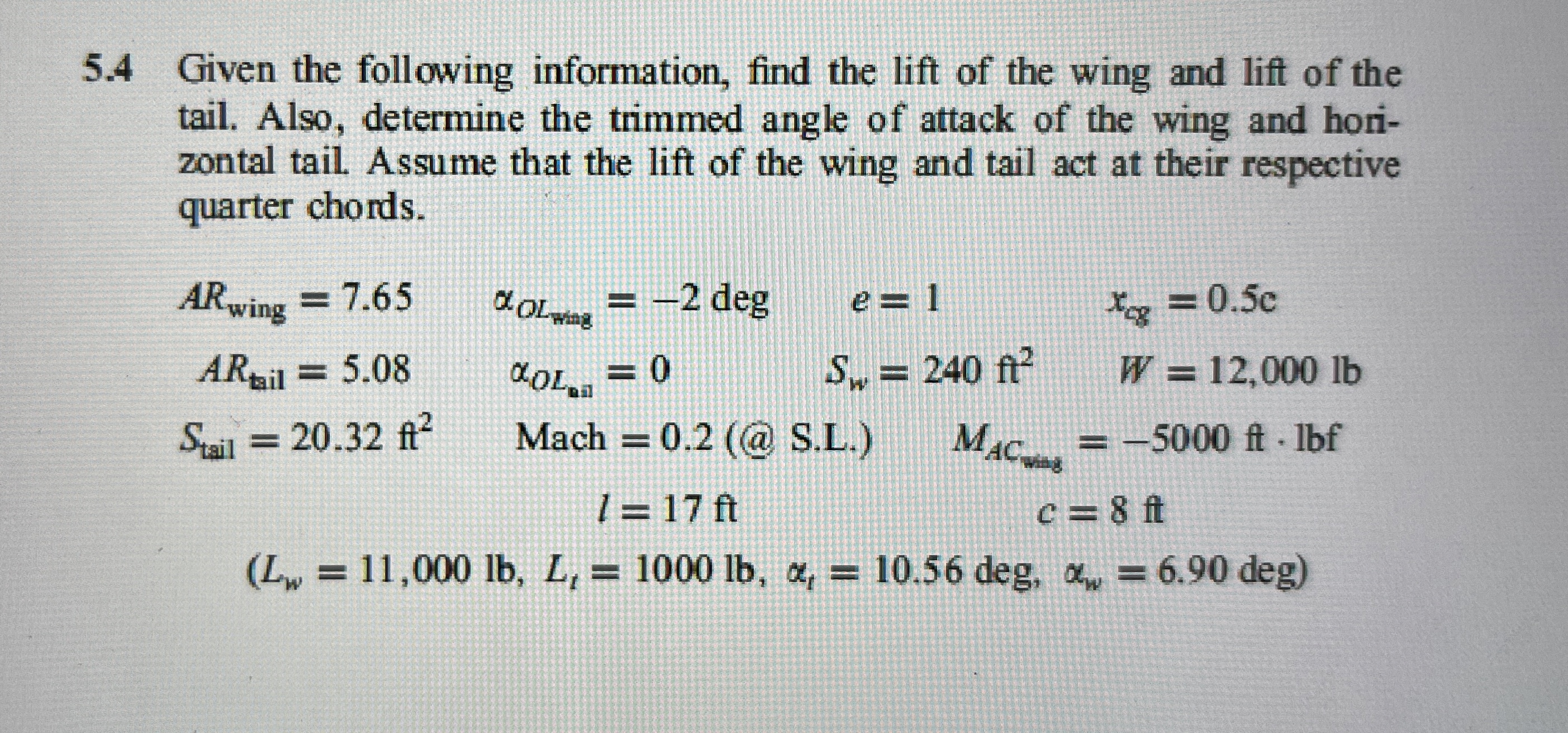 Solved 5.4 ﻿Given the following information, find the lift | Chegg.com