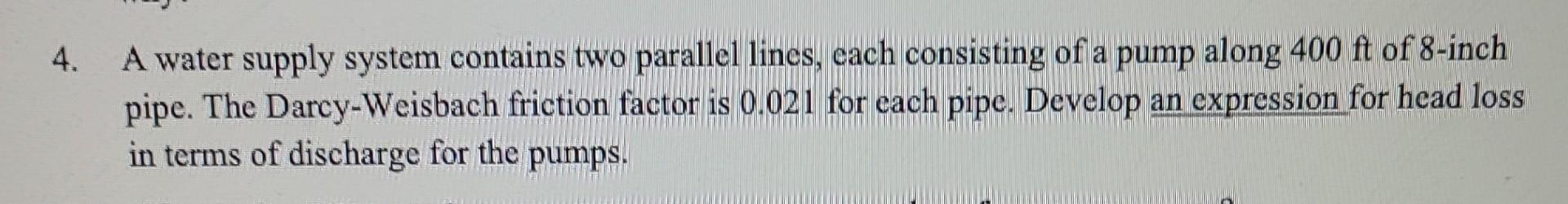 Solved 4. A water supply system contains two parallel lines, | Chegg.com