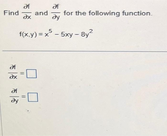 Solved Find ∂x∂f and ∂y∂f for the following function. | Chegg.com