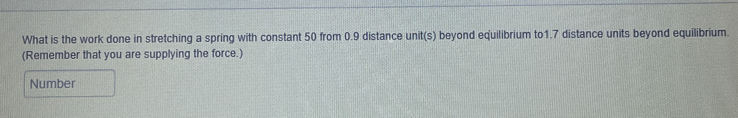 Solved What is the work done in stretching a spring with | Chegg.com