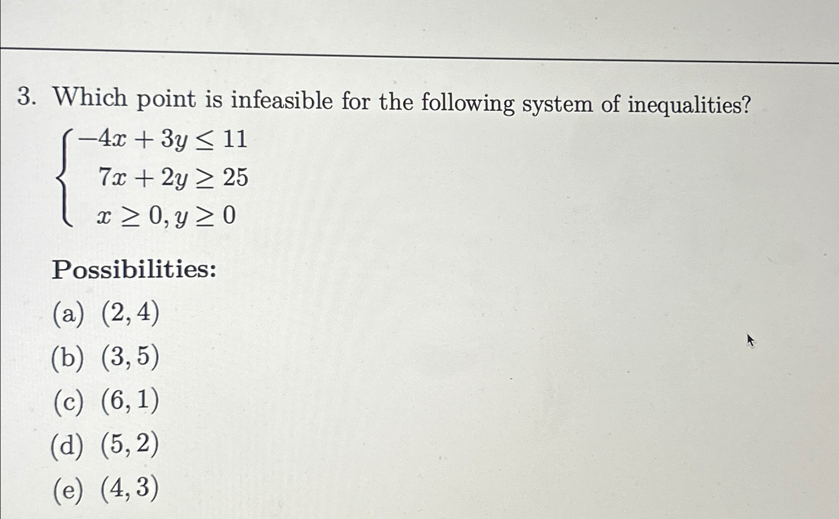 Solved Which point is infeasible for the following system of | Chegg.com