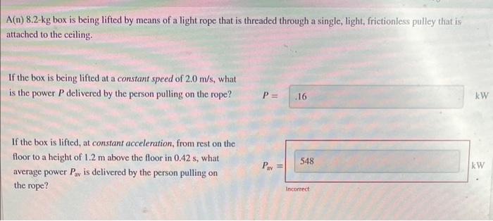 Solved A(n) 8.2-kg box is being lifted by means of a light | Chegg.com