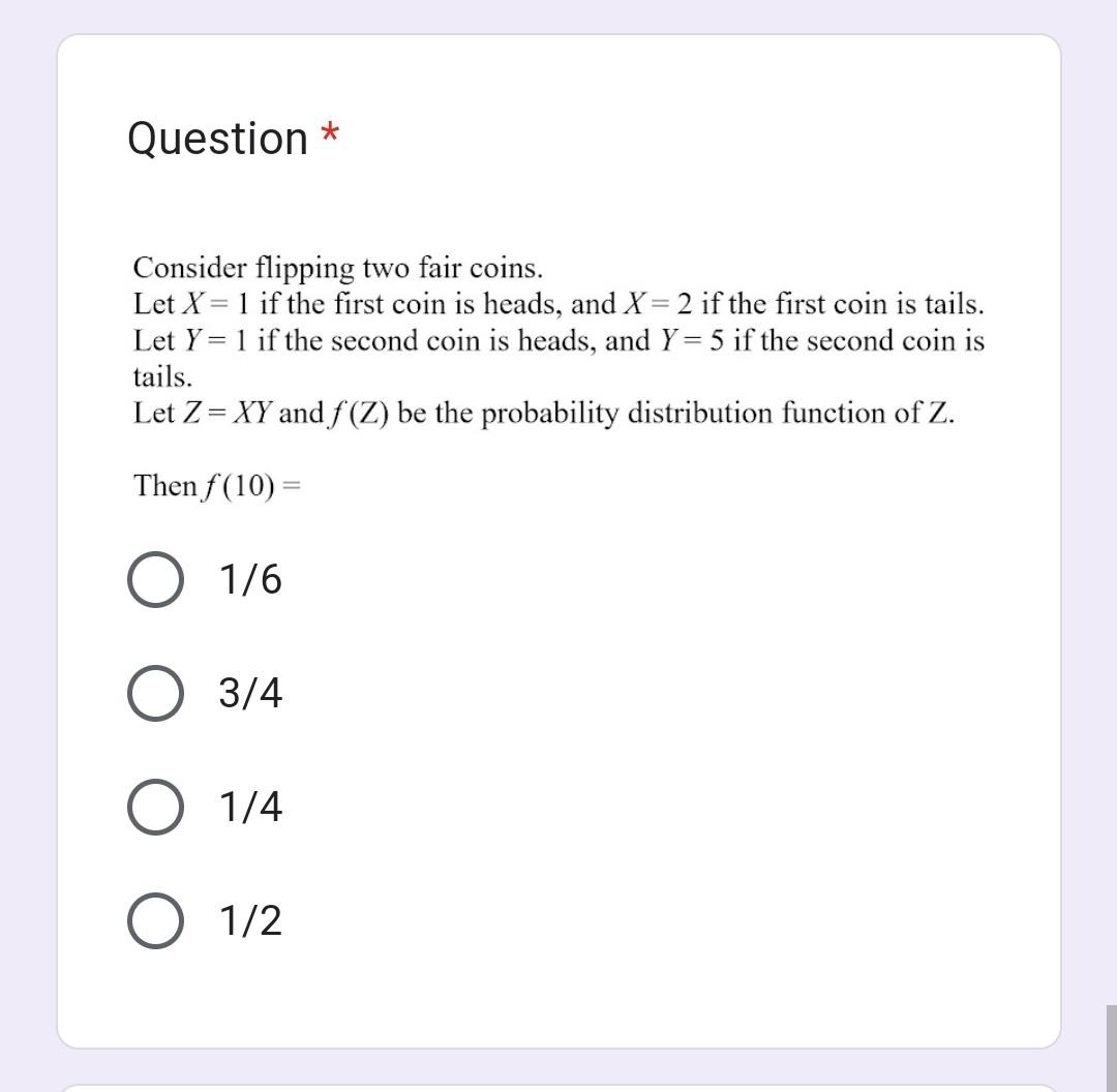 Solved Question * Consider flipping two fair coins. Let X=1 | Chegg.com
