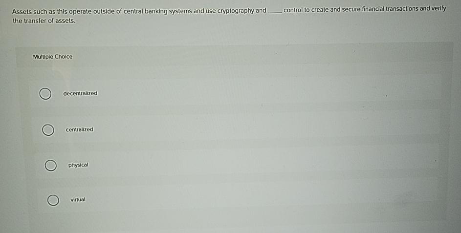 Solved Assets such as this operate outside of central | Chegg.com
