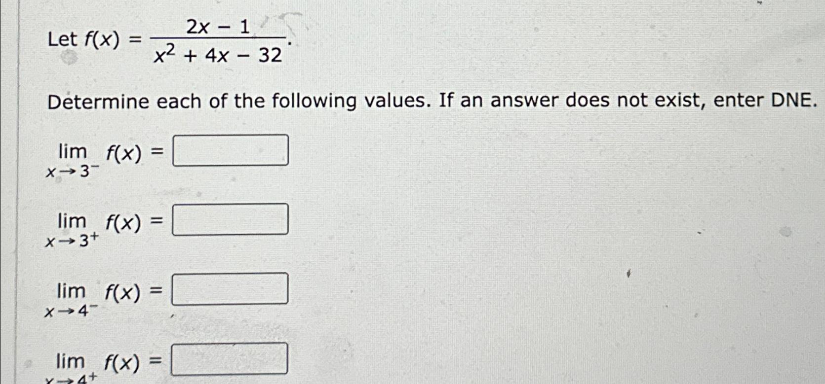 Solved Let f(x)=2x-1x2+4x-32Determine each of the following | Chegg.com